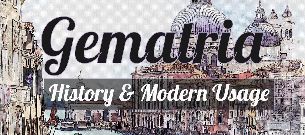 What Is Gematria: History & Modern Usage | Gematria Decoder