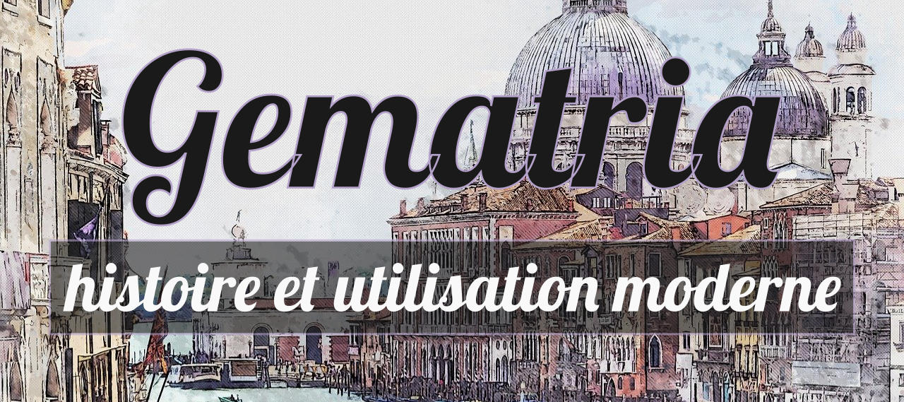 Qu'est-ce que la guématria : histoire et utilisation moderne | Gematria ...